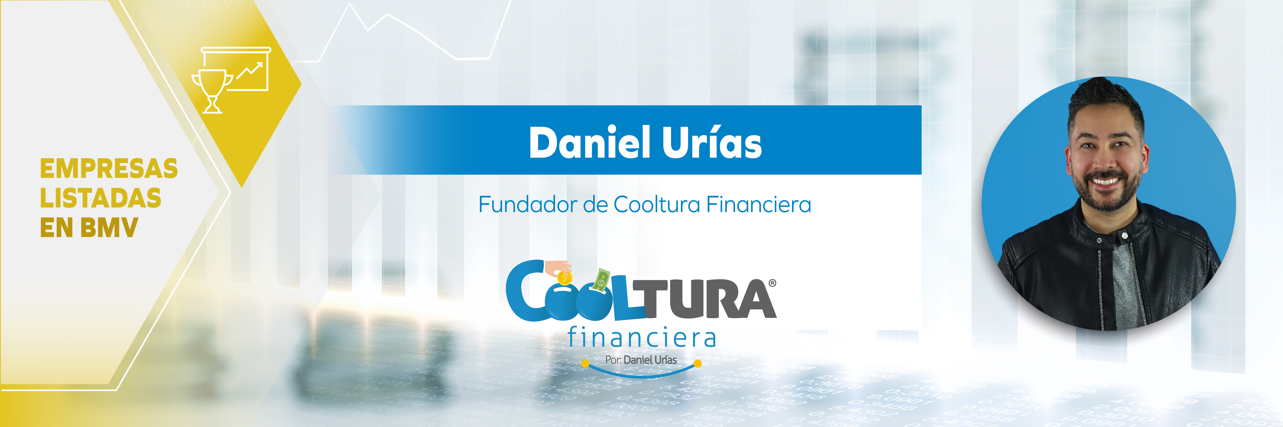 En Voz de… Daniel Urías: Cultiva tu Cooltura Financiera, ahorra y ...